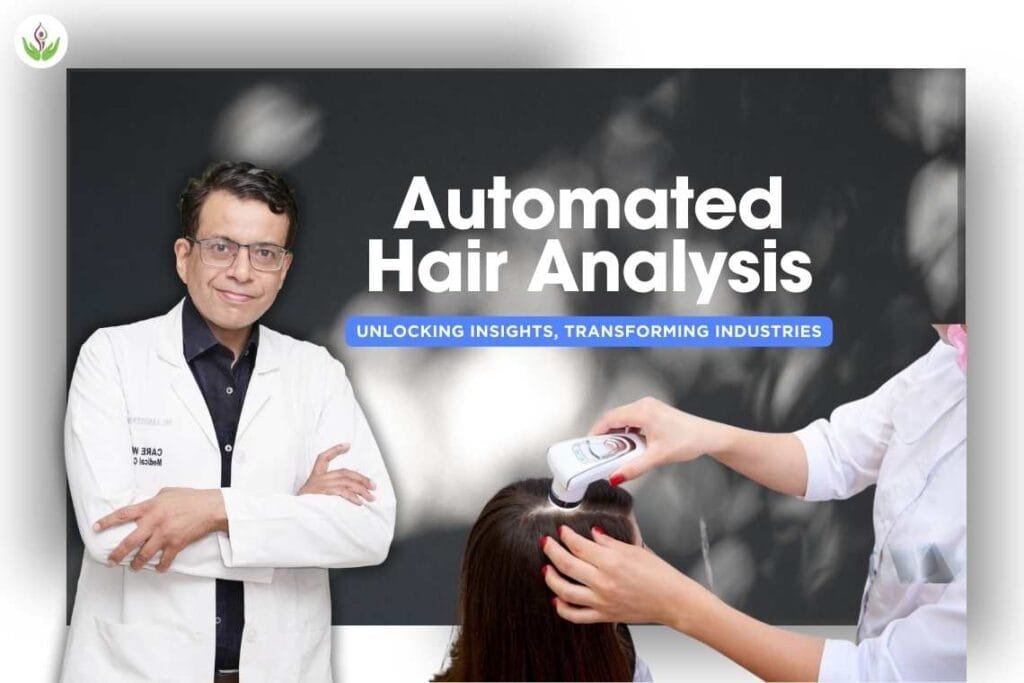 Automated Hair Analysis and Its Benefits | Care Well Medical Centre