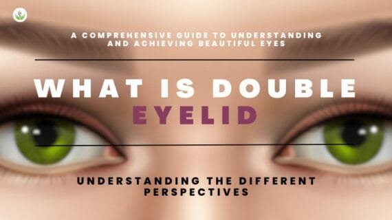 What Is Double Eyelid: Understanding the Different Perspectives | Care ...