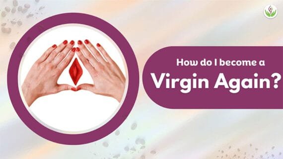 How to Become a Virgin Again: Myths vs Reality | Care Well Medical Centre